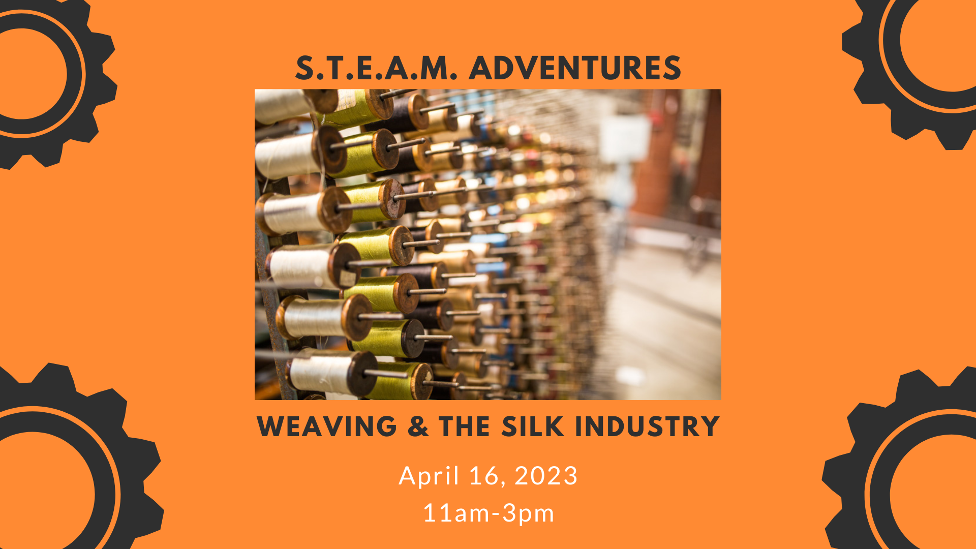 S.T.E.A.M. Adventures - Weaving & The Silk Industry - National Museum ...